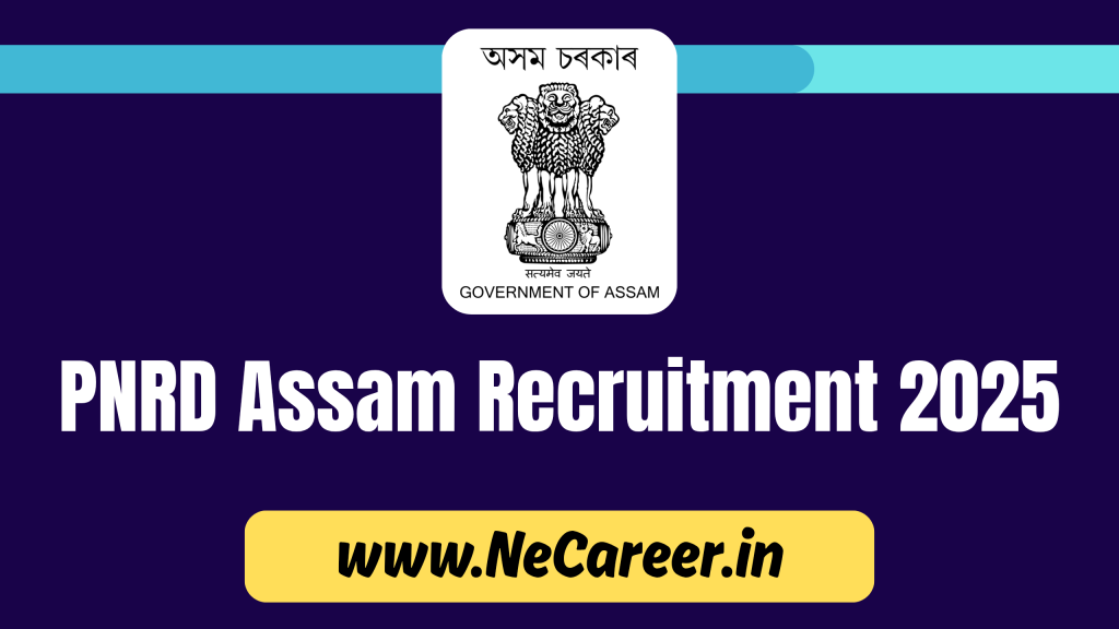 PNRD Assam Recruitment 2025: Apply for Manager, Executive & Officer Posts