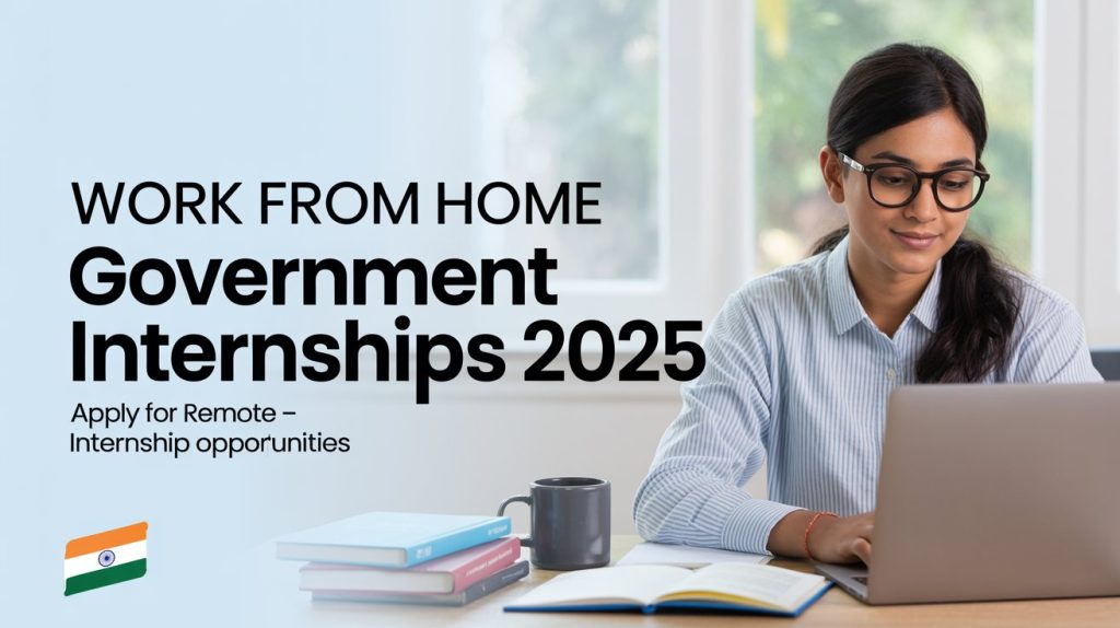 Work from Home Government Internships 2025 – Apply Online for Remote ...