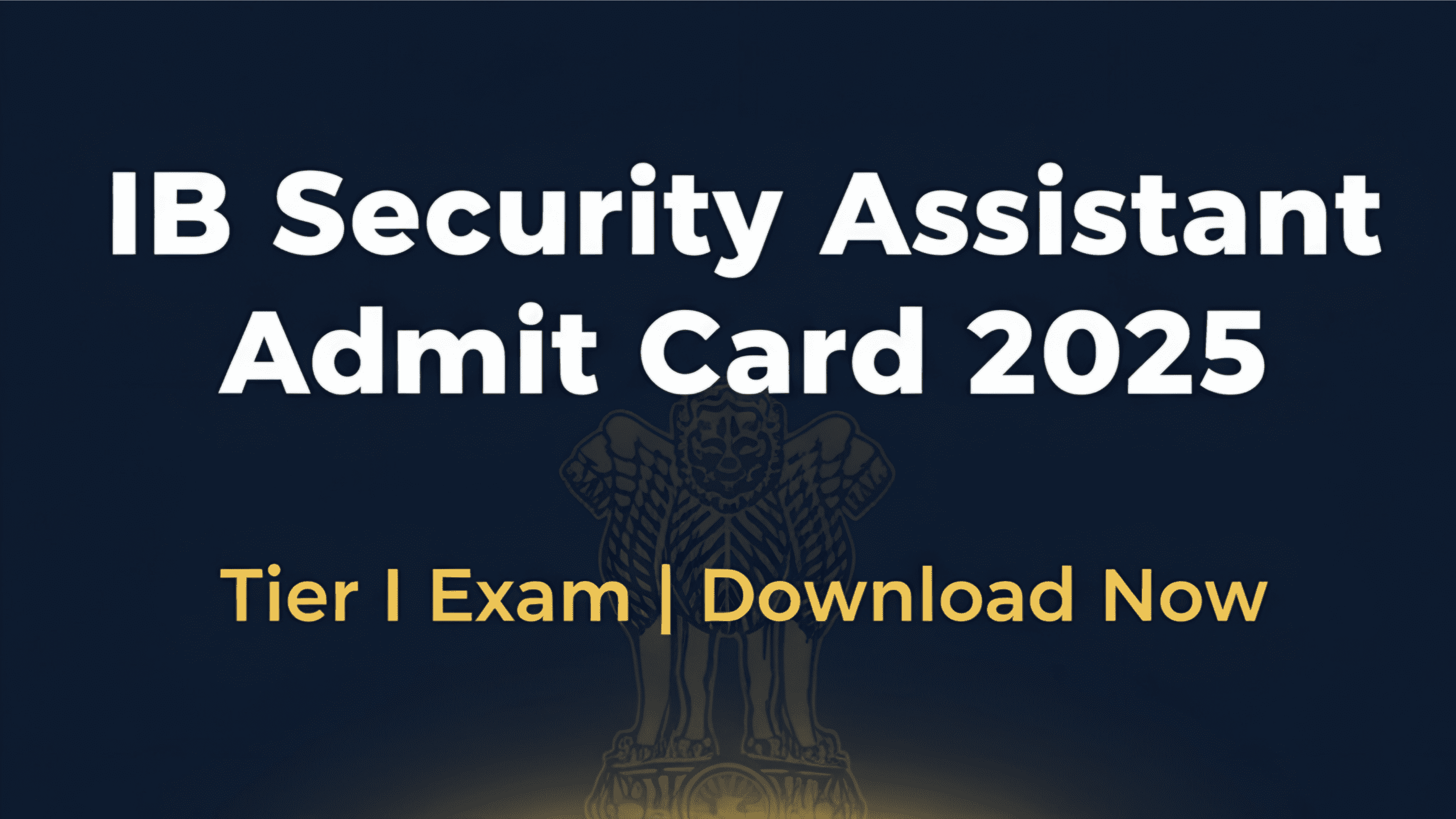 Intelligence Bureau Security Assistant Admit Card 2025 – Download IB SA ...